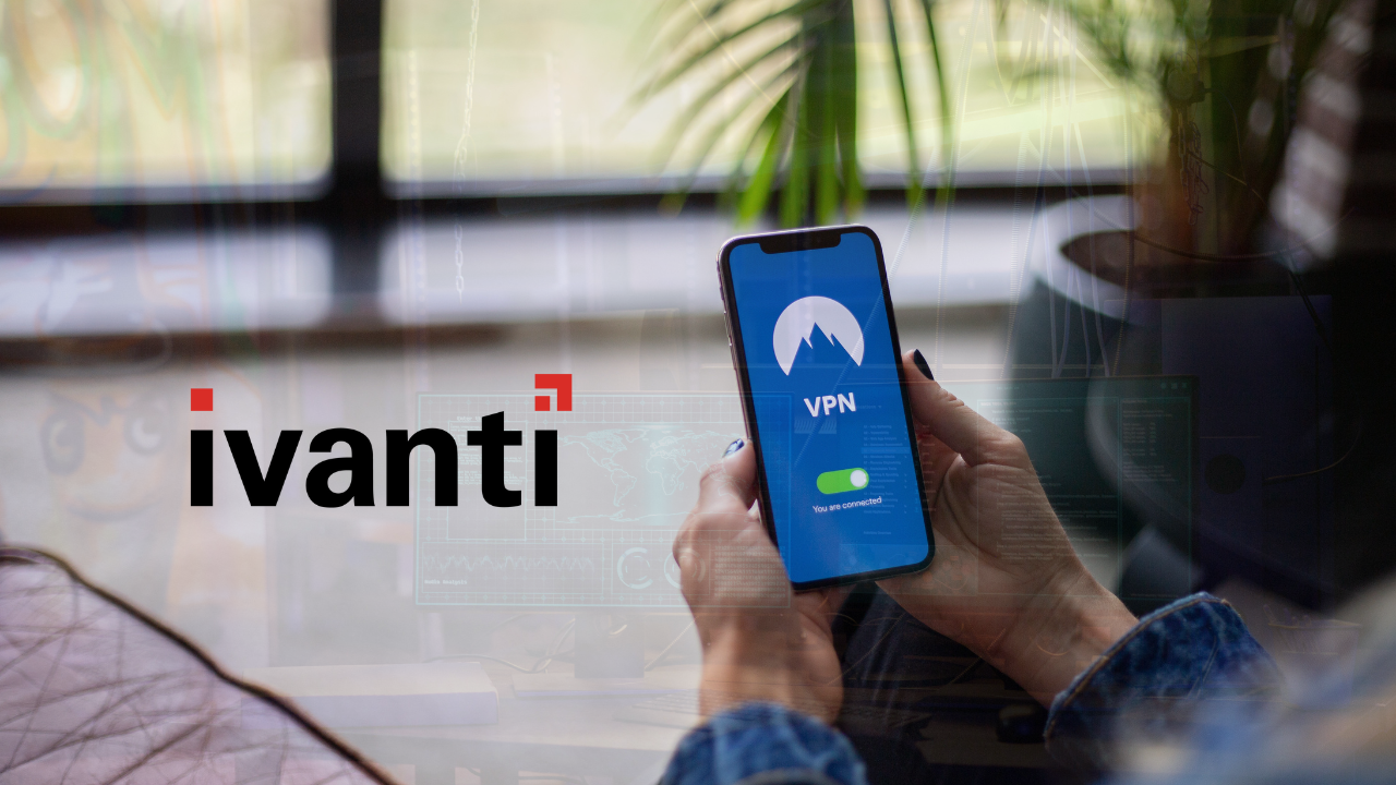 Ivanti Zero-Day Exploits Expose Supply Chain Risks: Patching, Awareness ...